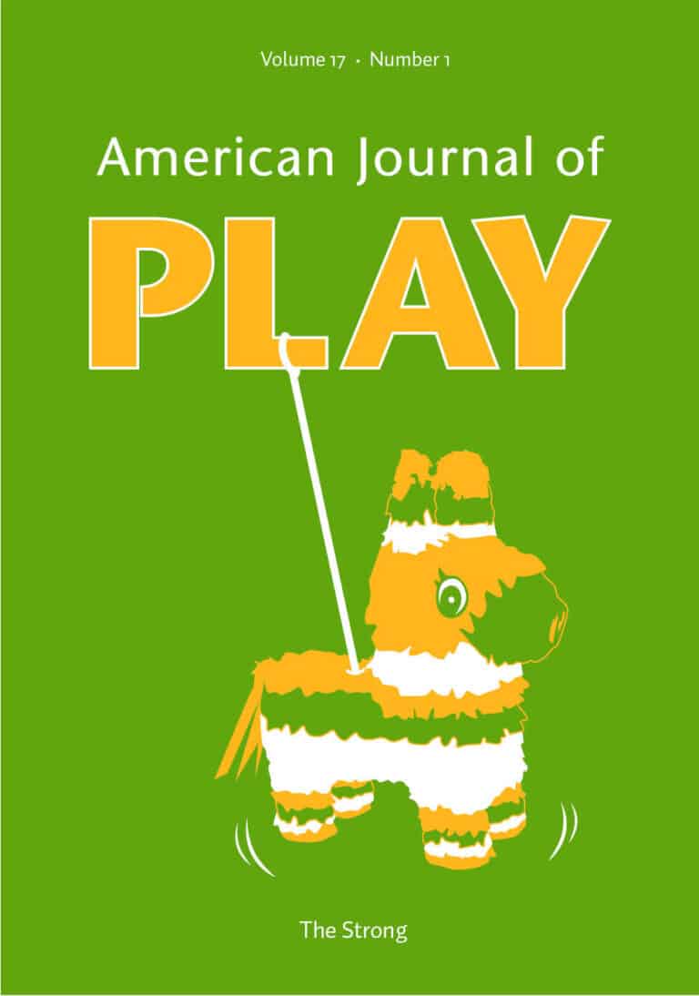 American Journal of Play - The Strong National Museum of Play